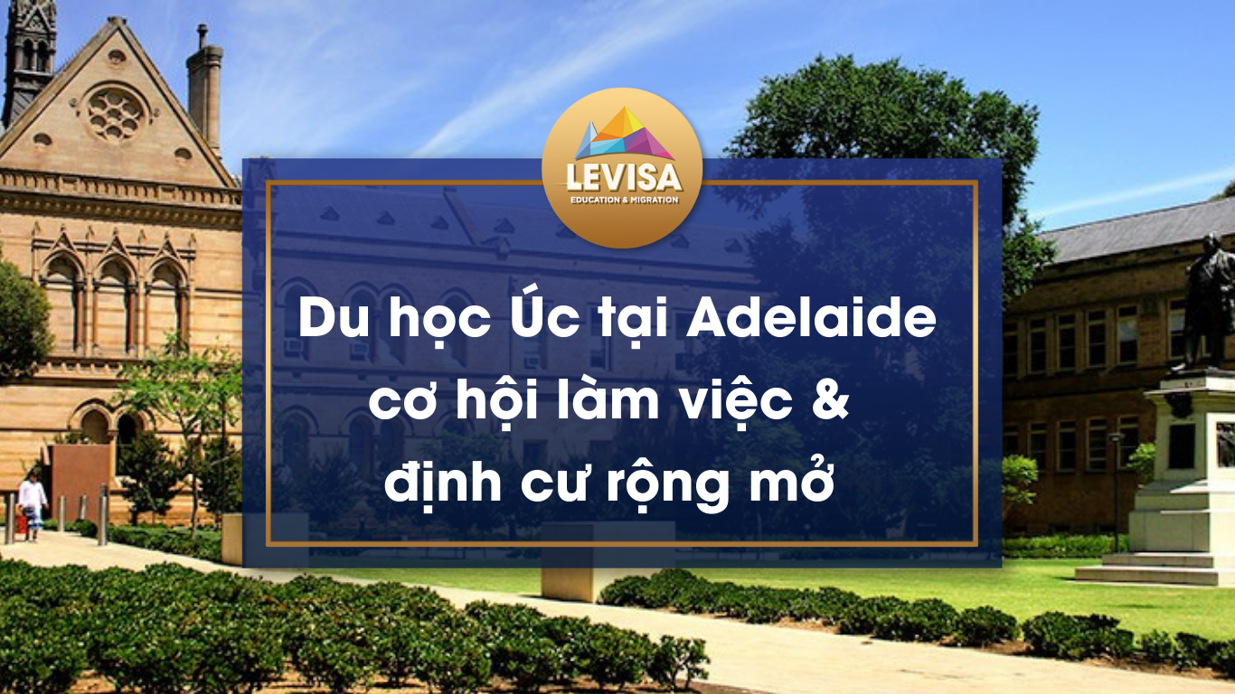 Du học Adelaide Úc: Khám phá thành phố đáng sống và cơ hội định cư rộng ...